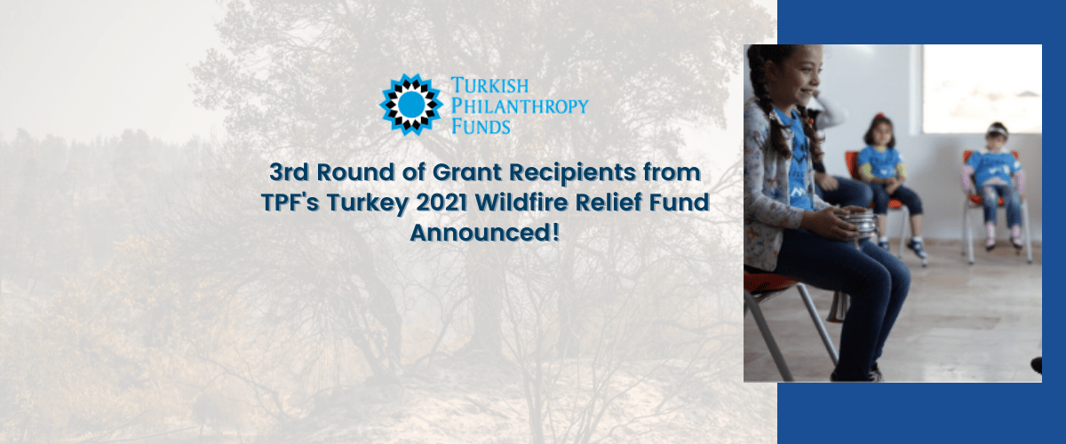 3RD ROUND GRANT RECIPIENTS | Turkish Philanthropy Funds